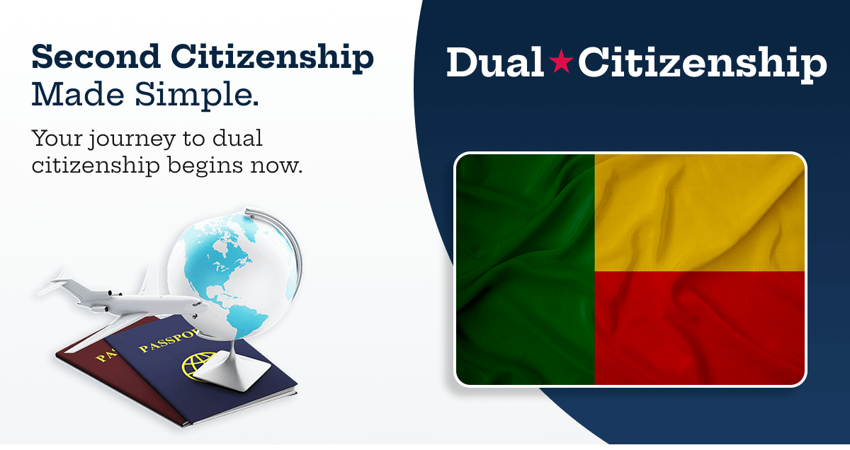 Benin Dual Citizenship – How To Apply, Eligibility & Benefits