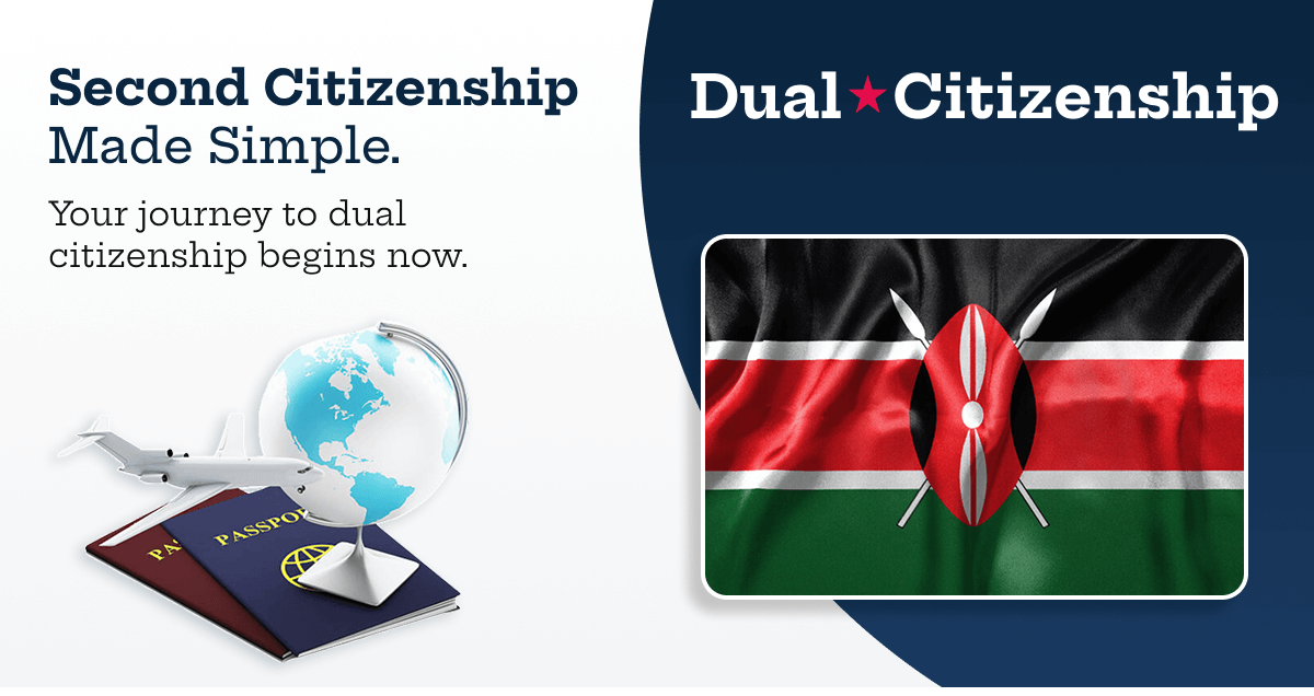 Kenya Dual Citizenship – How To Apply & Eligibility