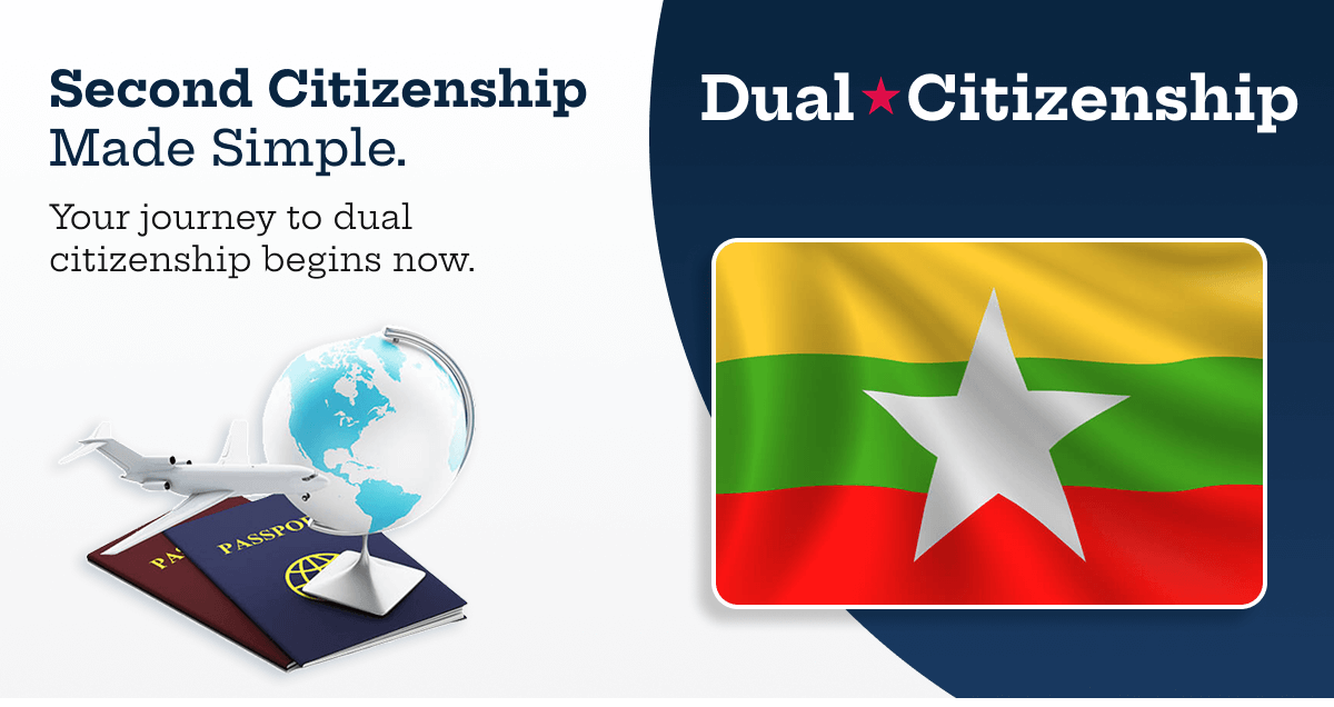 Myanmar Dual Citizenship – How To Apply & Eligibility