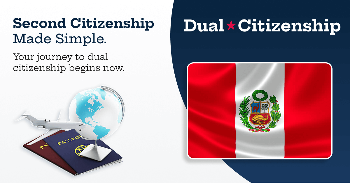 Peru Dual Citizenship – How To Apply & Eligibility