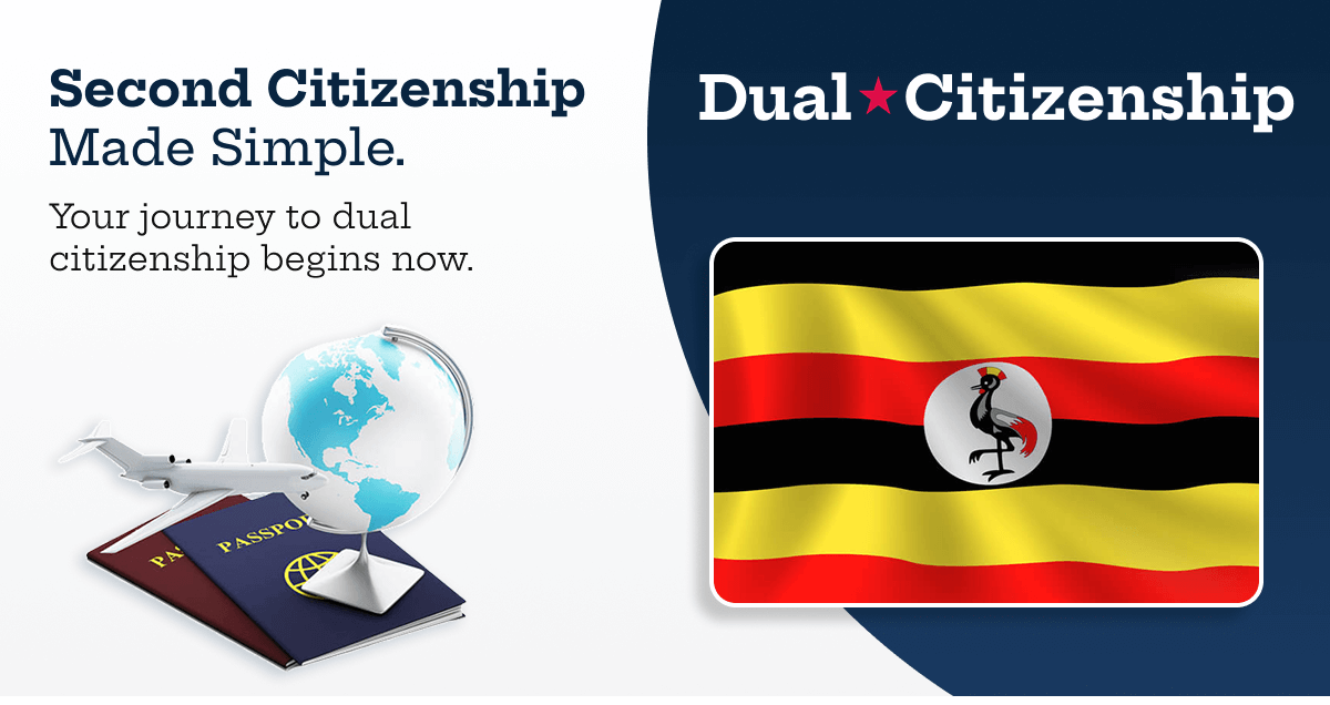 Uganda Dual Citizenship – How To Apply & Eligibility